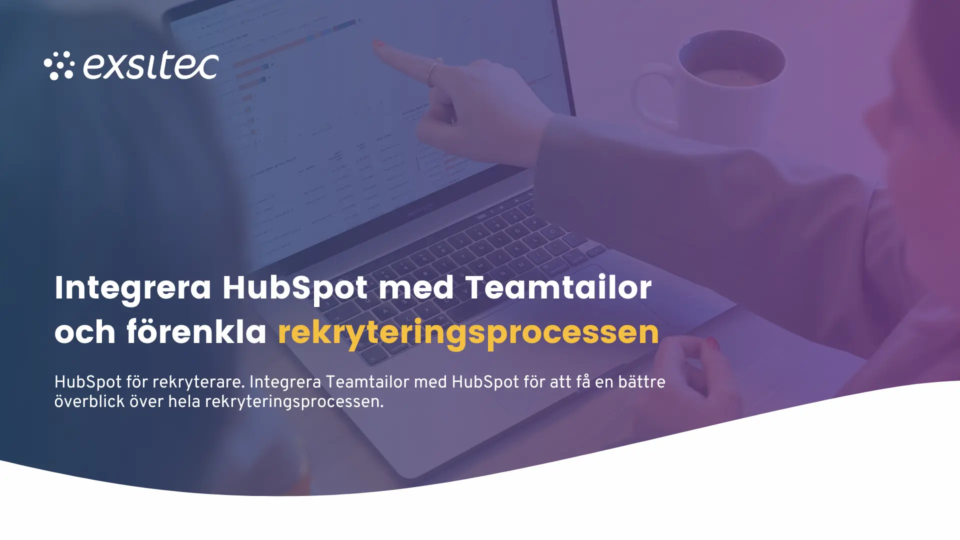 Teamtailor HubSpot - för rekryterare | Exsitec